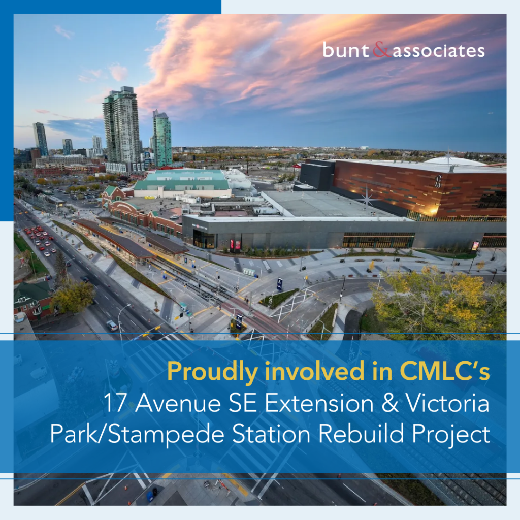 Bunt's involvement in CMLC's 17 Avenue S.E Extension & Victoria Park ...